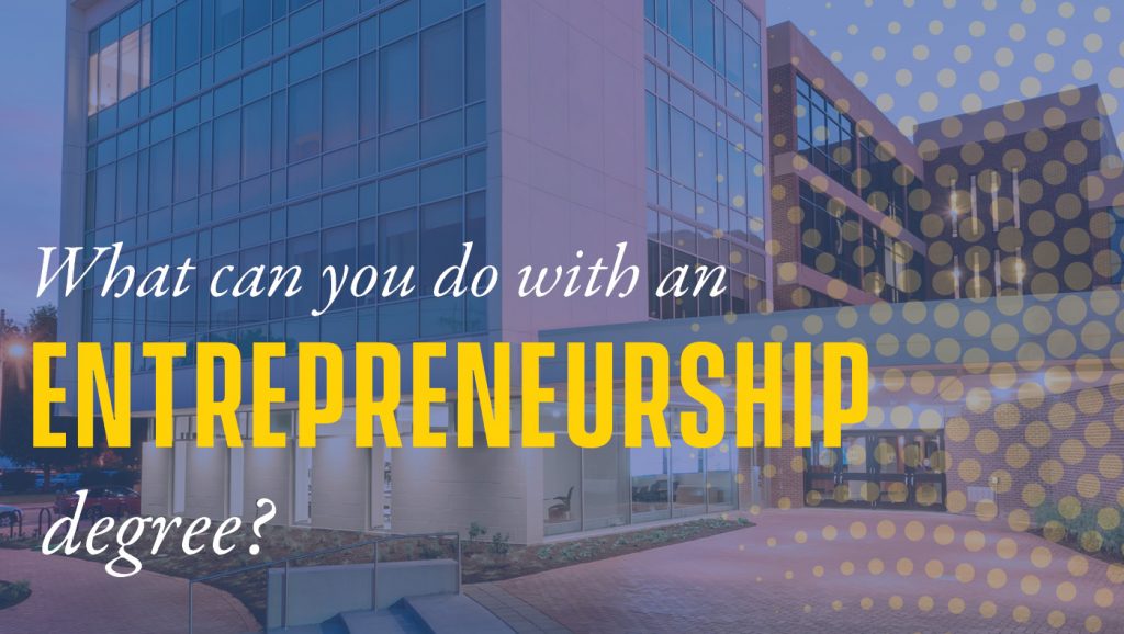 What Can You Do With an Entrepreneurship Degree? - Lerner - University ...