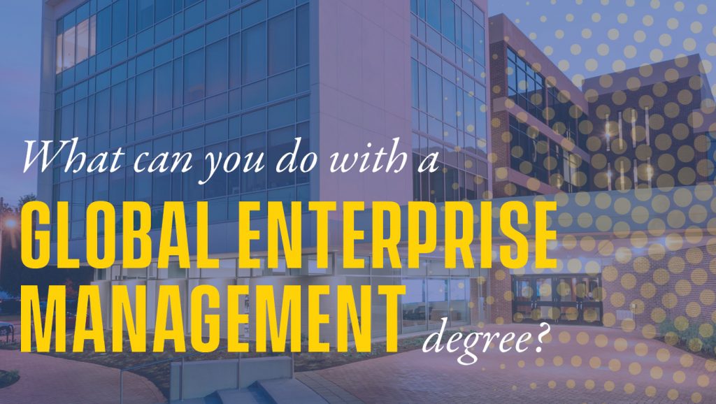 What Can You Do With a Global Enterprise Management Degree? - Lerner ...
